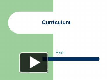 PPT – Curriculum PowerPoint presentation | free to view - id: b180d-ZTRjN