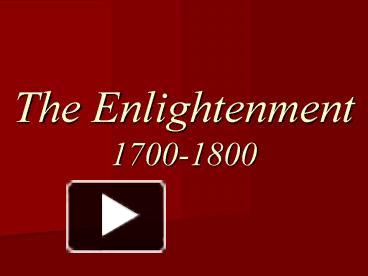 PPT – The Enlightenment 17001800 PowerPoint presentation | free to view ...
