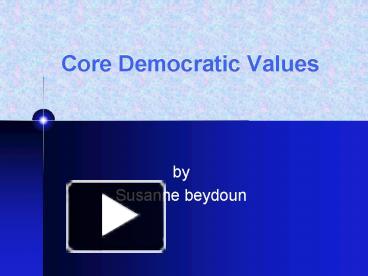 PPT – Core Democratic Values PowerPoint presentation | free to view ...