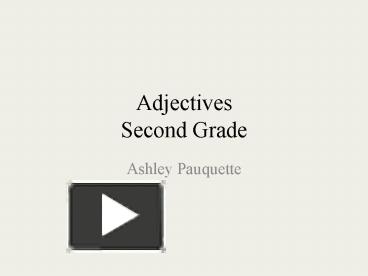 Adjectives Powerpoint 2nd Grade