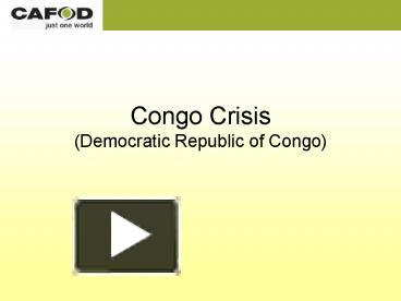 Congo Crisis Democratic Republic of Congo presentation | free to view