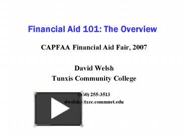 PPT – Financial Aid 101: The Overview PowerPoint presentation | free to view - id: b303a-MTI2M