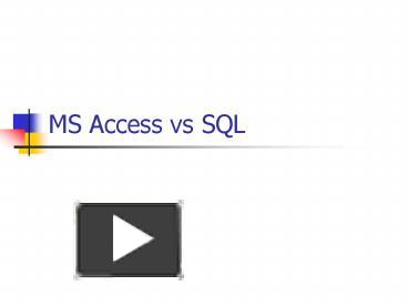 MS Access vs SQL presentation | free to view
