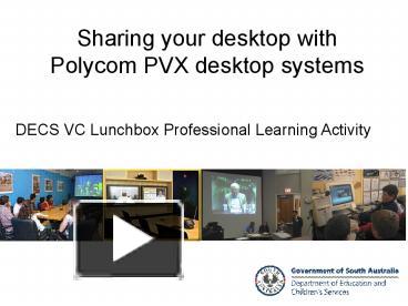PPT – Sharing your desktop with Polycom PVX desktop systems PowerPoint presentation | free to ...