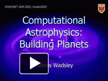 Computational Astrophysics: Building Planets presentation | free to view