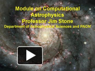 Module on Computational Astrophysics presentation | free to download