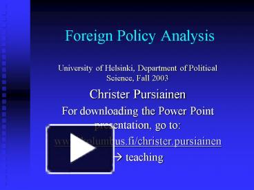 Foreign Policy Analysis presentation | free to view