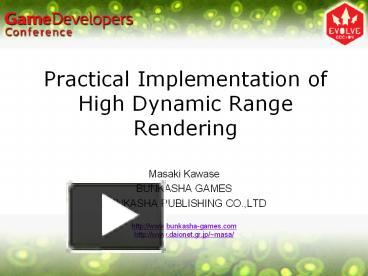 Practical Implementation of High Dynamic Range Rendering presentation | free to download