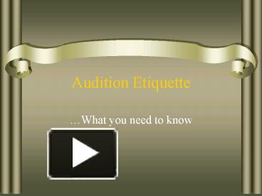 PPT – Audition Etiquette PowerPoint presentation | free to view - id ...