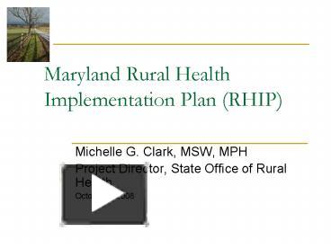 PPT – Maryland Rural Health Implementation Plan (RHIP) PowerPoint presentation | free to view ...