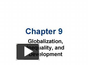 PPT – Globalization, Inequality, and Development PowerPoint presentation | free to view - id ...
