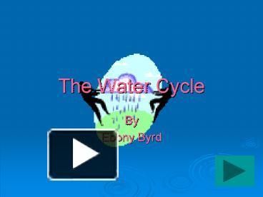 The Water Cycle presentation | free to view