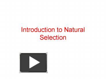 Introduction to Natural Selection presentation | free to view