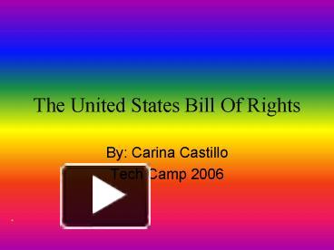 The United States Bill Of Rights presentation | free to view