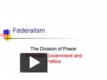 Federalism presentation | free to view