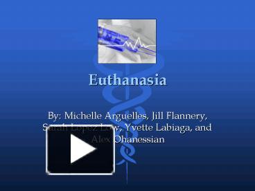 PPT – Euthanasia PowerPoint presentation | free to view - id: bae52-ZDc1Z