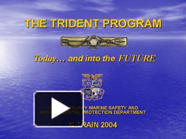 PPT – THE TRIDENT PROGRAM PowerPoint presentation | free to view - id: bb6c0-ZDc1Z
