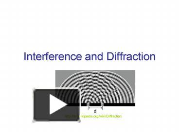 PPT – Interference and Diffraction PowerPoint presentation | free to ...