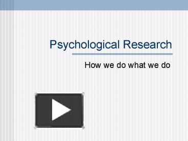 PPT – Psychological Research PowerPoint presentation | free to view ...