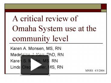 PPT – A critical review of Omaha System use at the community level PowerPoint presentation ...