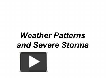 Weather Patterns and Severe Storms presentation | free to download