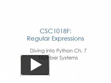 PPT – CSC1018F: Regular Expressions PowerPoint presentation | free to view - id: bf0ae-ZDc1Z