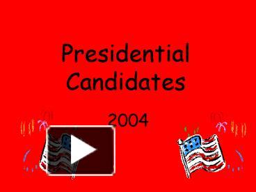 Presidential Candidates presentation | free to view
