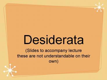 Desiderata presentation | free to view