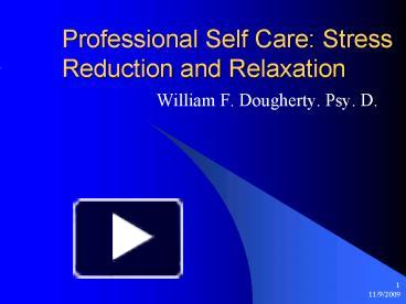 Professional Self Care: Stress Reduction and Relaxation presentation ...