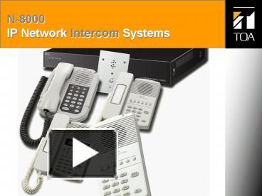 N8000 IP Network Intercom Systems presentation | free to view