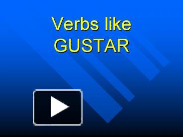 Verbs like GUSTAR presentation | free to view