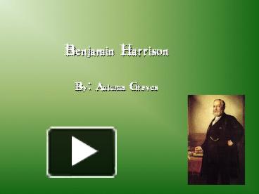 Benjamin Harrison presentation | free to view