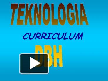 PPT – TEKNOLOGIA DBH PowerPoint presentation | free to view - id: c24b-YTRhM