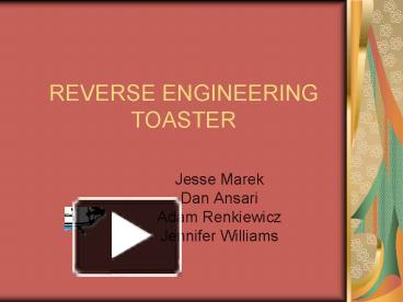 REVERSE ENGINEERING TOASTER presentation | free to view