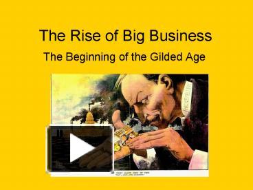 The Rise of Big Business presentation | free to view
