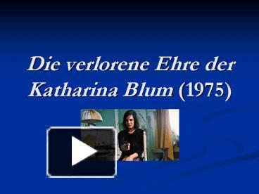 Die verlorene Ehre der Katharina Blum 1975 presentation | free to view