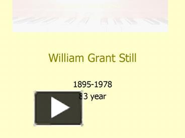 PPT – William Grant Still PowerPoint presentation | free to view - id ...