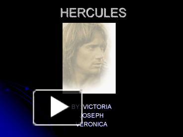 PPT – HERCULES PowerPoint presentation | free to view - id: c67f8-N2NmN