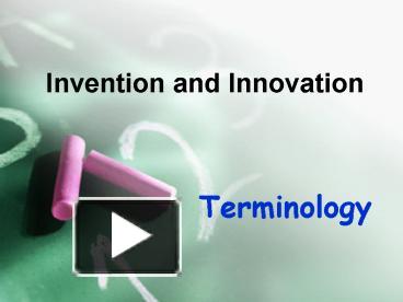 Invention and Innovation presentation | free to view