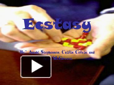 Ecstasy presentation | free to view