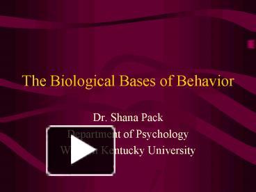 PPT – The Biological Bases of Behavior PowerPoint presentation | free ...