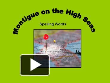 Montigue on the High Seas presentation | free to view