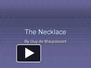 The Necklace presentation | free to view