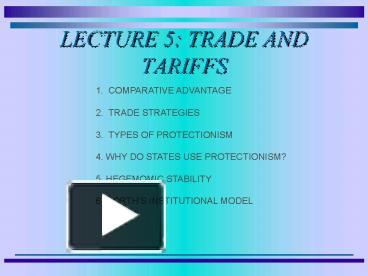PPT – LECTURE 5: TRADE AND TARIFFS PowerPoint presentation | free to ...