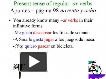PPT – Present tense of regular ar verbs Apuntes pgina 98 noventa y ocho ...