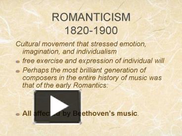 PPT – ROMANTICISM 18201900 PowerPoint presentation | free to view - id ...
