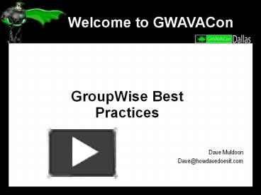 GroupWise Best Practices presentation | free to view