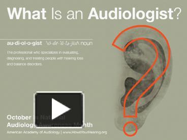 PPT – A Career in Audiology PowerPoint presentation | free to view - id ...