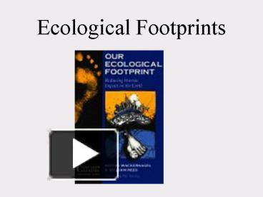 PPT – Ecological Footprints PowerPoint presentation | free to view - id ...