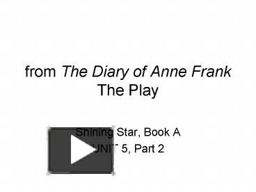 PPT – from The Diary of Anne Frank The Play PowerPoint presentation ...